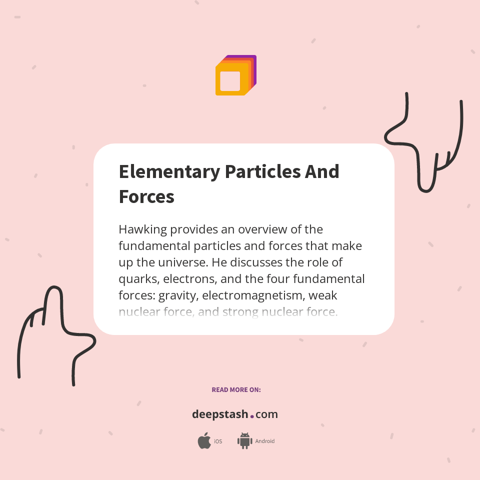 Elementary Particles And Forces - Deepstash
