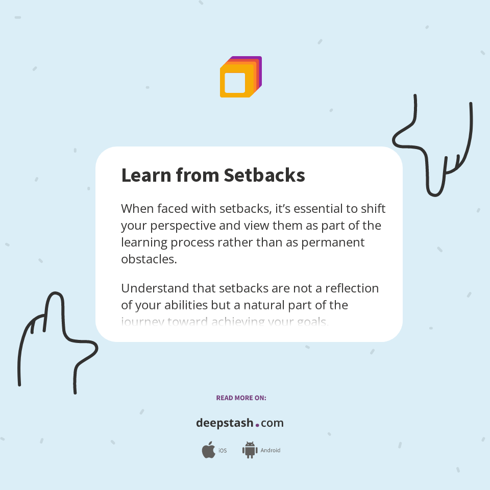 Learn from Setbacks - Deepstash