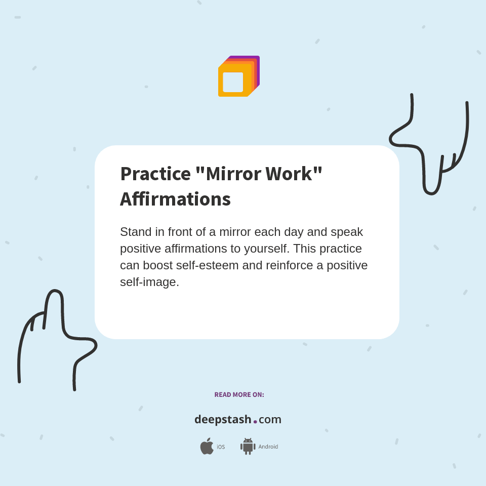 Practice "Mirror Work" Affirmations - Deepstash