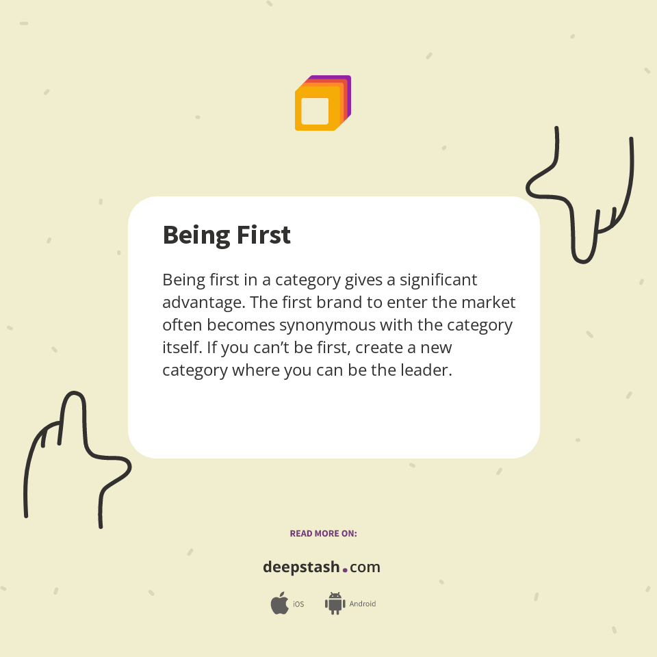 Being First - Deepstash