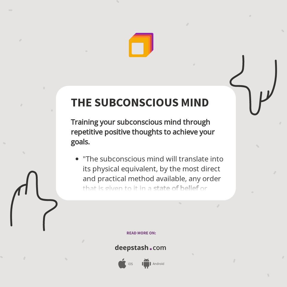 THE SUBCONSCIOUS MIND - Deepstash