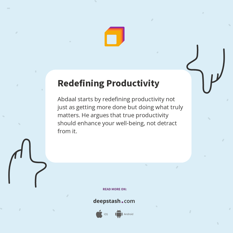 Redefining Productivity - Deepstash