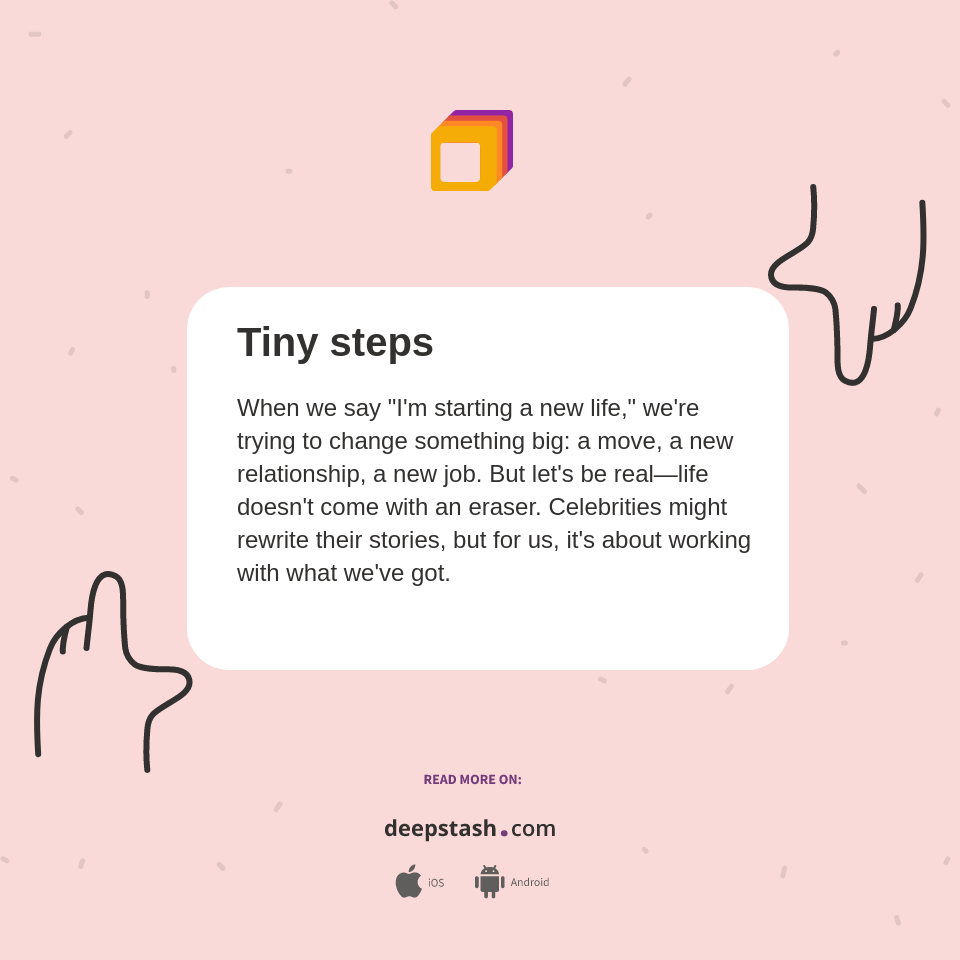 Tiny steps - Deepstash