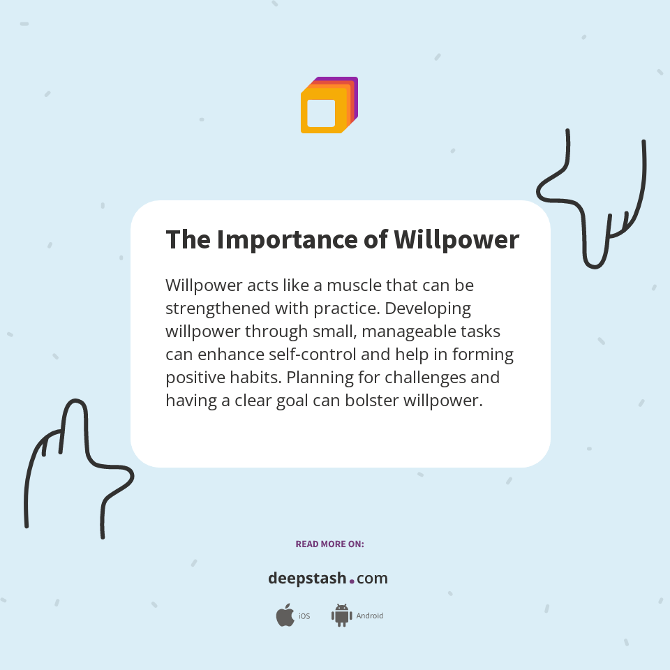 The Importance of Willpower - Deepstash