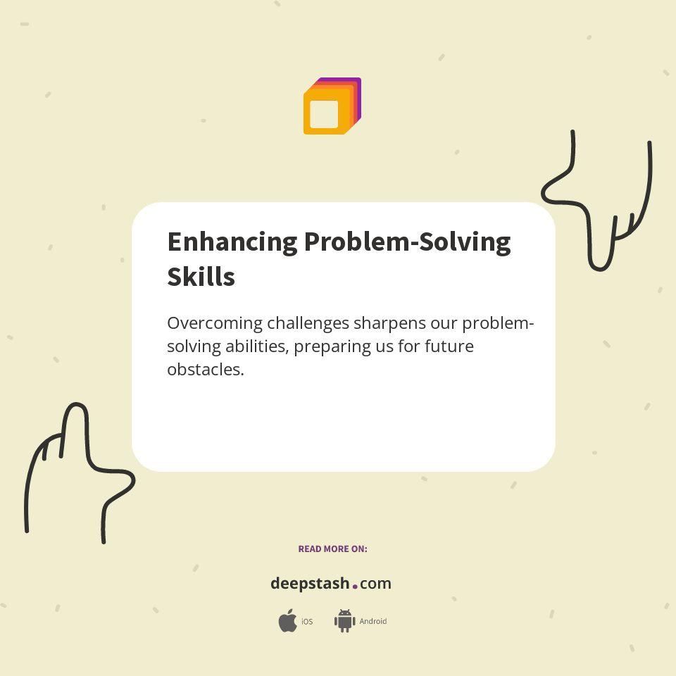 Enhancing Problem-Solving Skills - Deepstash