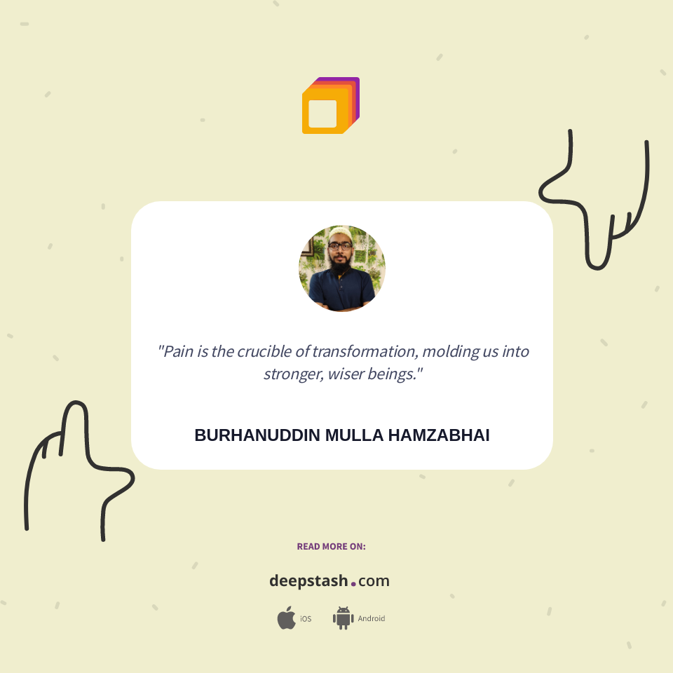 Quote by BURHANUDDIN MULLA HAMZABHAI - Deepstash