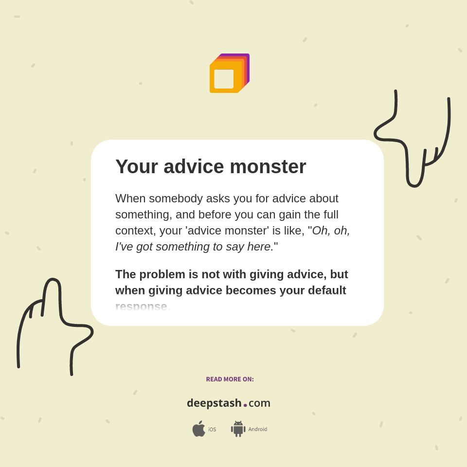 Your advice monster - Deepstash