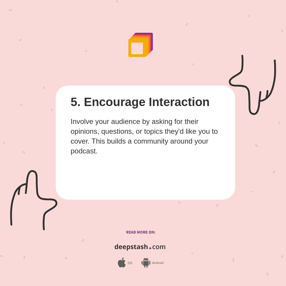 5. Encourage Interaction - Deepstash