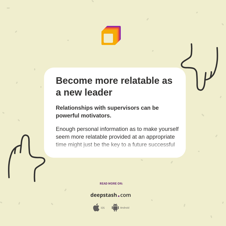 Become more relatable as a new leader - Deepstash