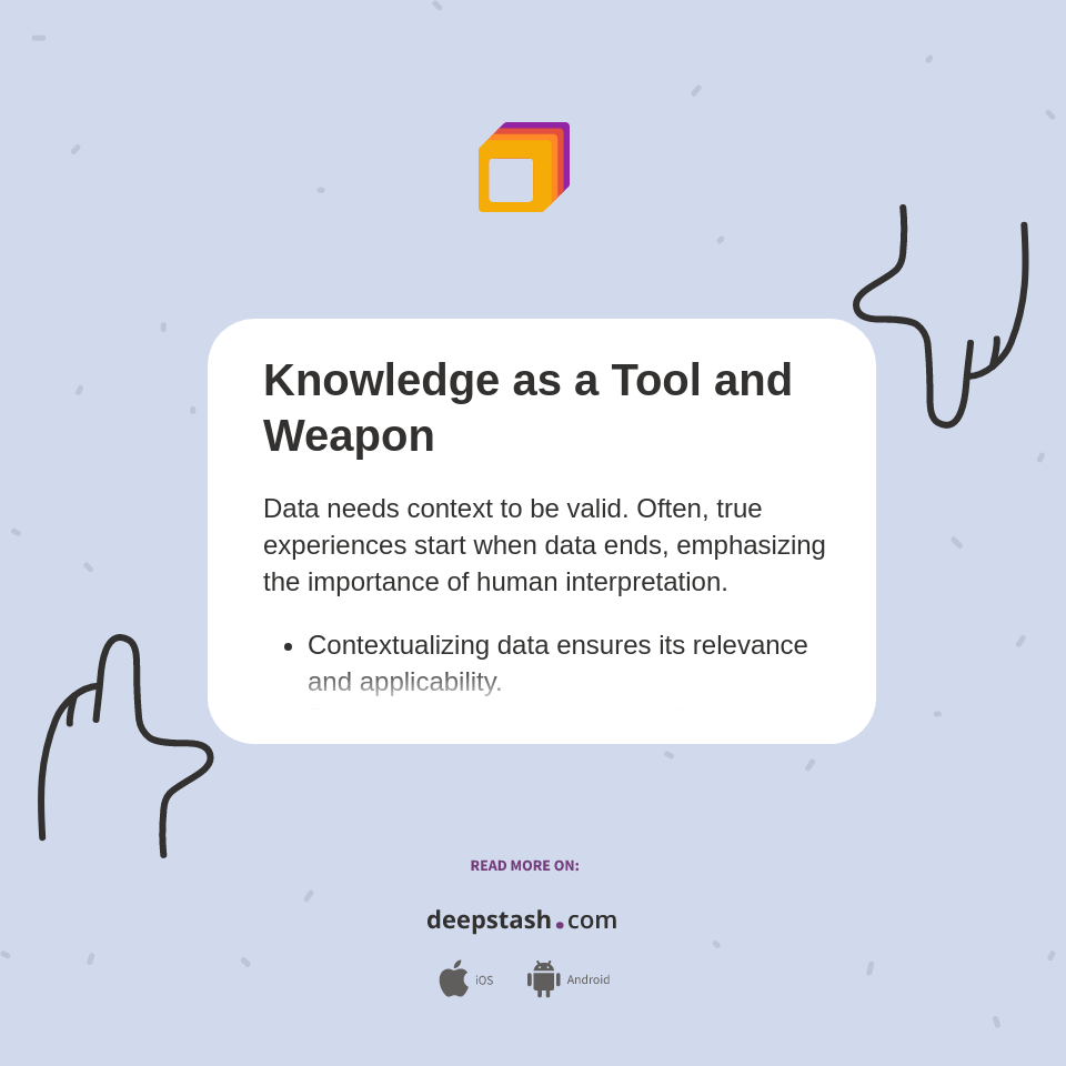 Knowledge as a Tool and Weapon - Deepstash
