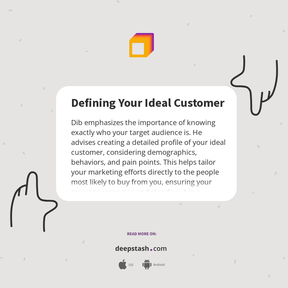 Defining Your Ideal Customer - Deepstash