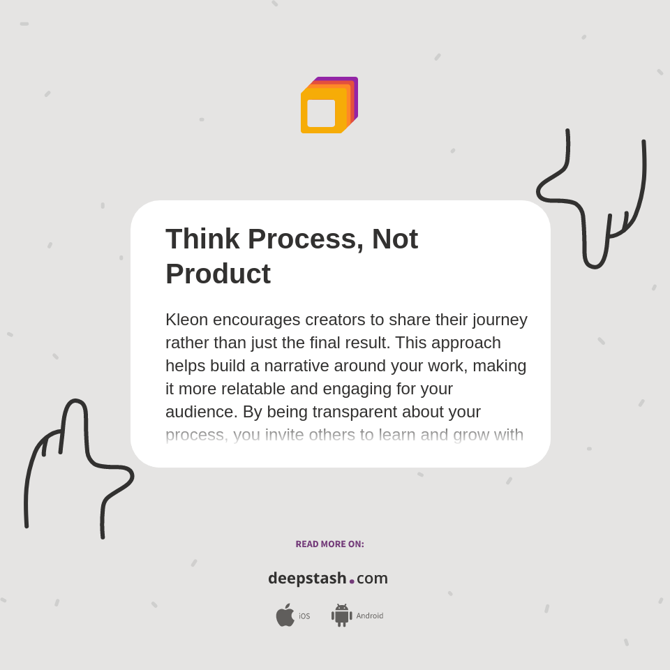 Think Process, Not Product - Deepstash