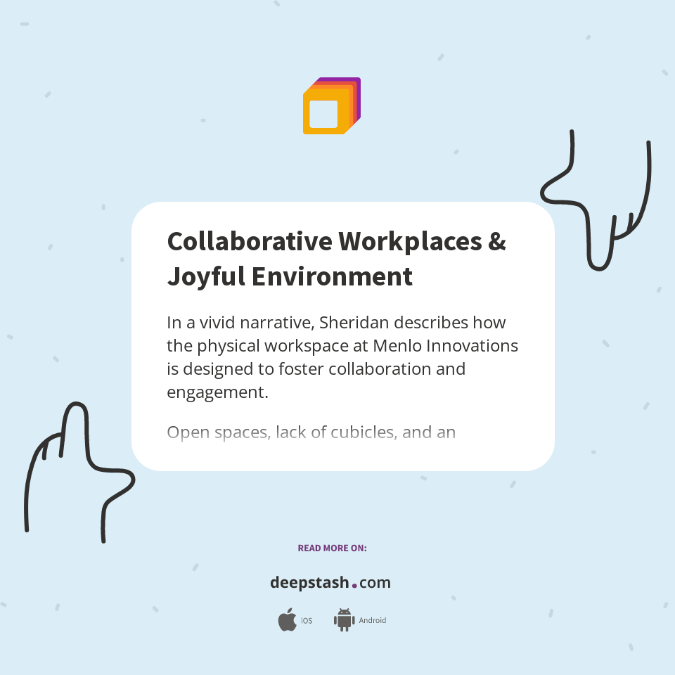 Collaborative Workplaces & Joyful Environment - Deepstash