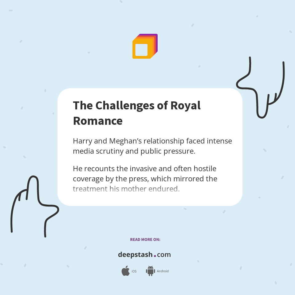 The Challenges of Royal Romance - Deepstash