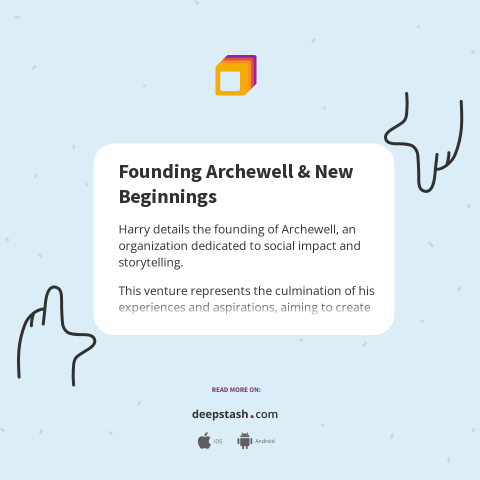 Founding Archewell & New Beginnings - Deepstash