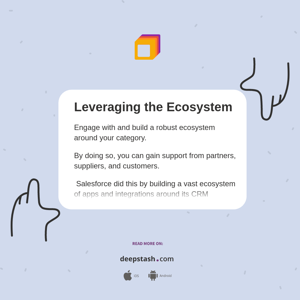 Leveraging the Ecosystem - Deepstash