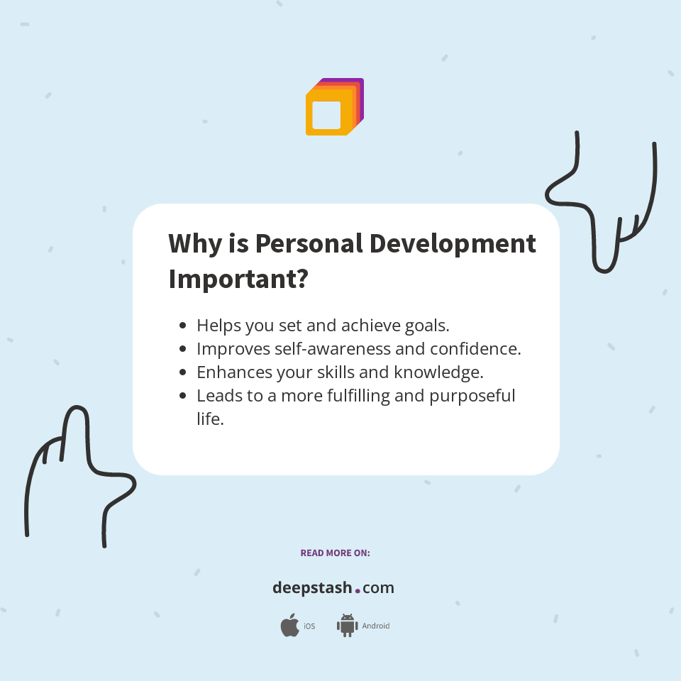 Why is Personal Development Important? - Deepstash