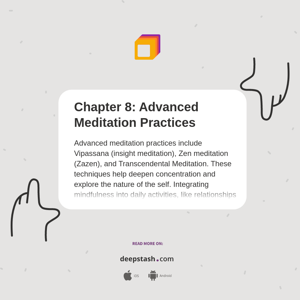 Chapter 8: Advanced Meditation Practices - Deepstash
