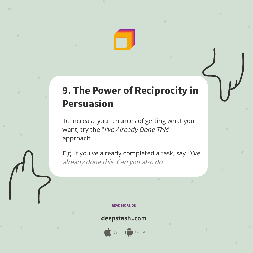 9. The Power of Reciprocity in Persuasion - Deepstash