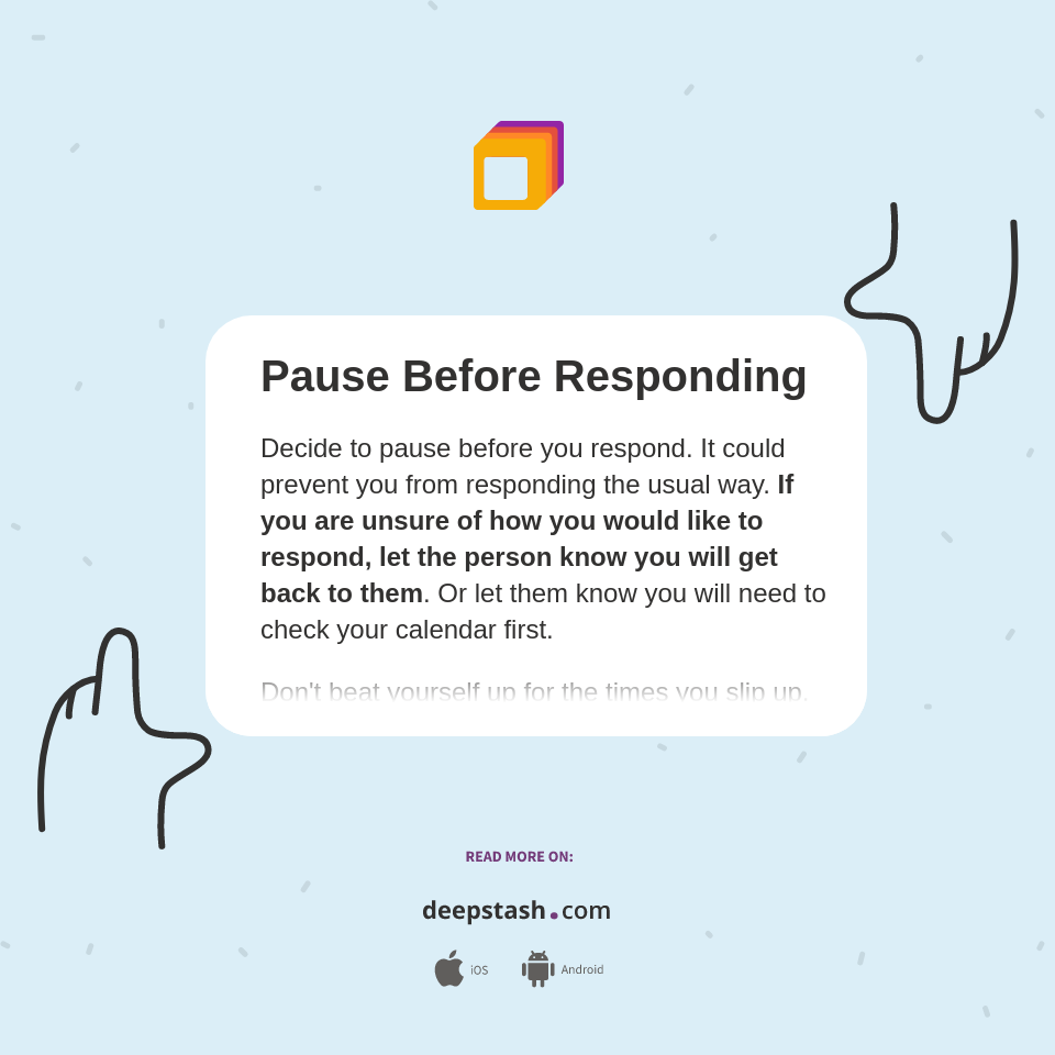 Pause Before Responding - Deepstash