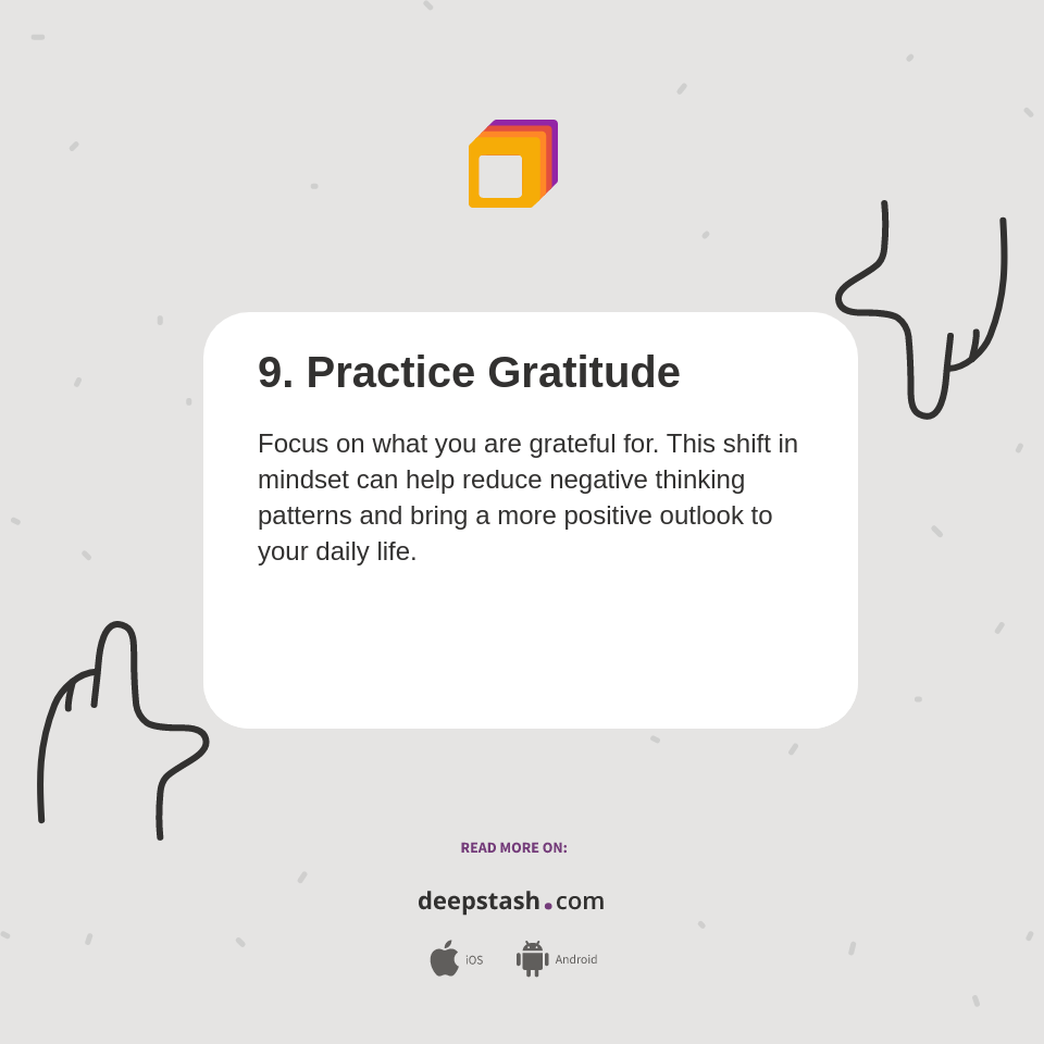 9. Practice Gratitude - Deepstash