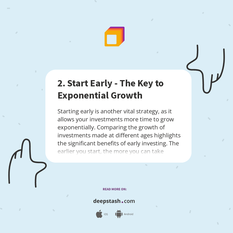 2. Start Early - The Key to Exponential Growth - Deepstash