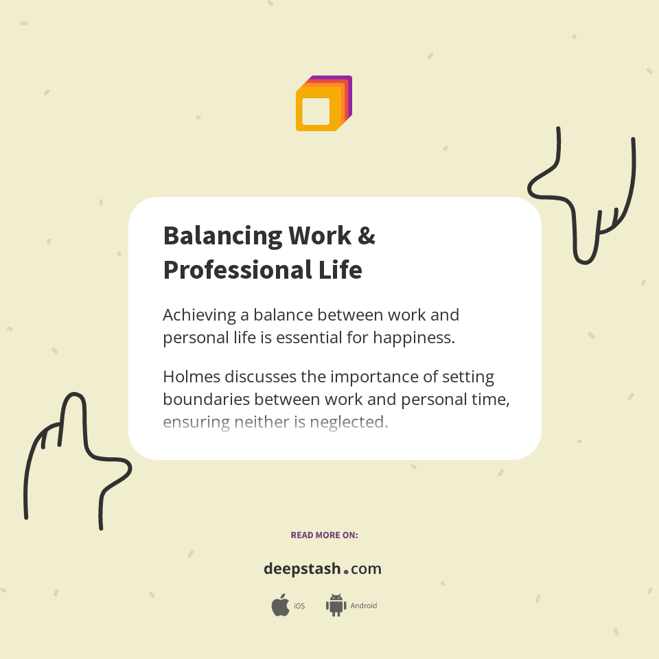 Balancing Work & Professional Life - Deepstash
