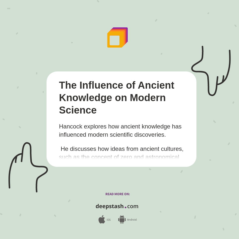 The Influence of Ancient Knowledge on Modern Science - Deepstash