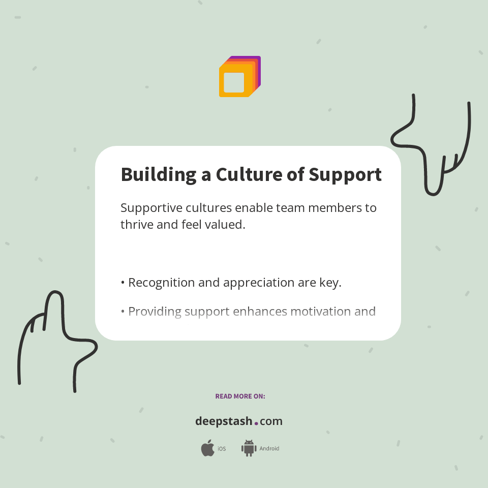 Building a Culture of Support - Deepstash