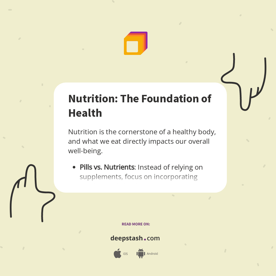 Nutrition: The Foundation of Health - Deepstash