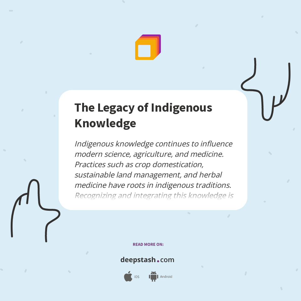 The Legacy of Indigenous Knowledge - Deepstash