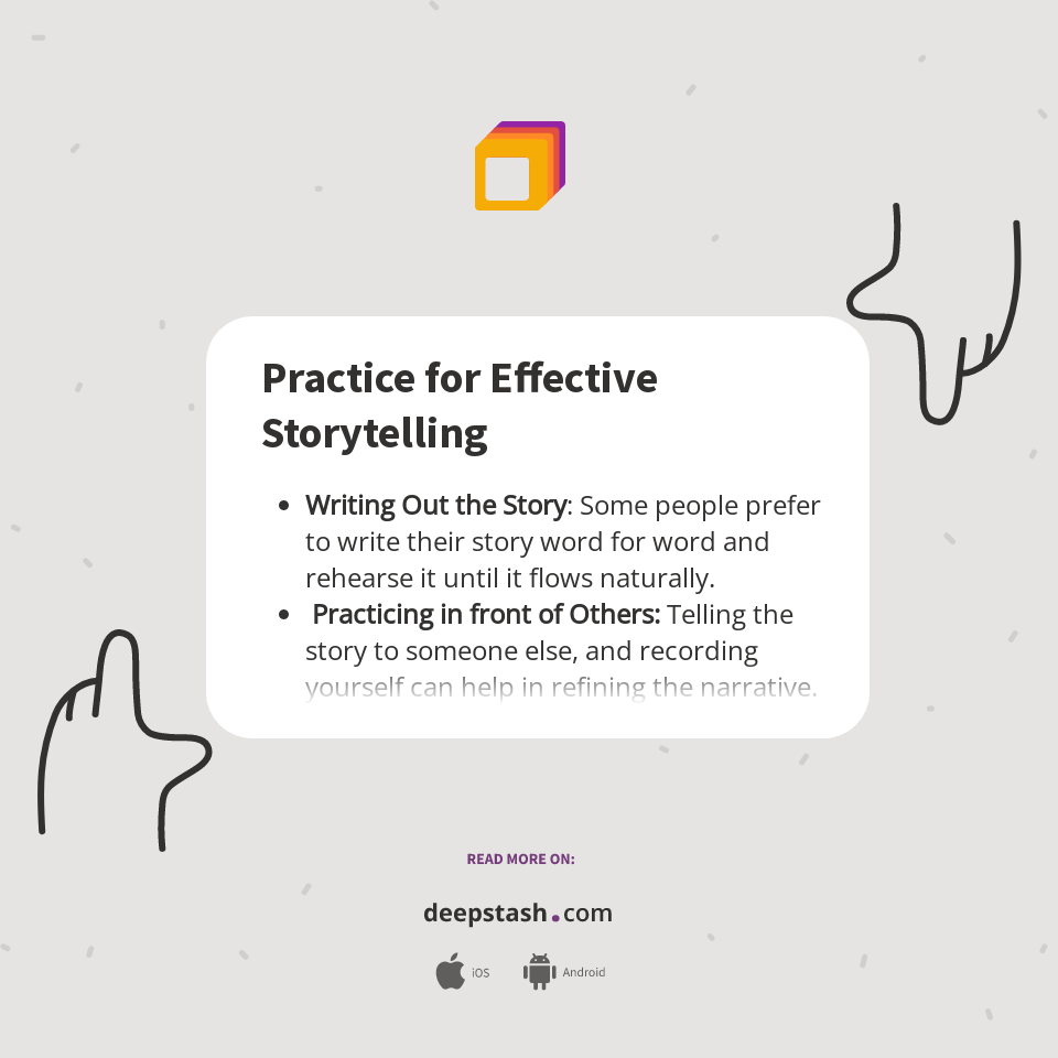 Practice for Effective Storytelling - Deepstash