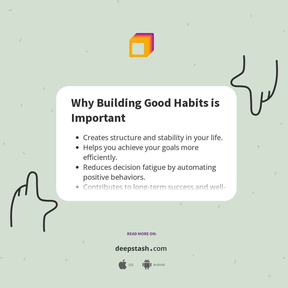 Why Building Good Habits is Important - Deepstash