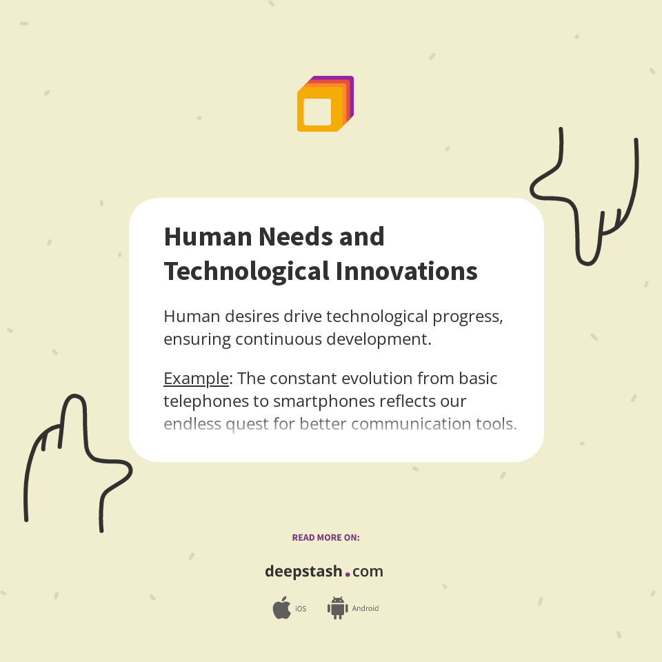 Human Needs and Technological Innovations - Deepstash