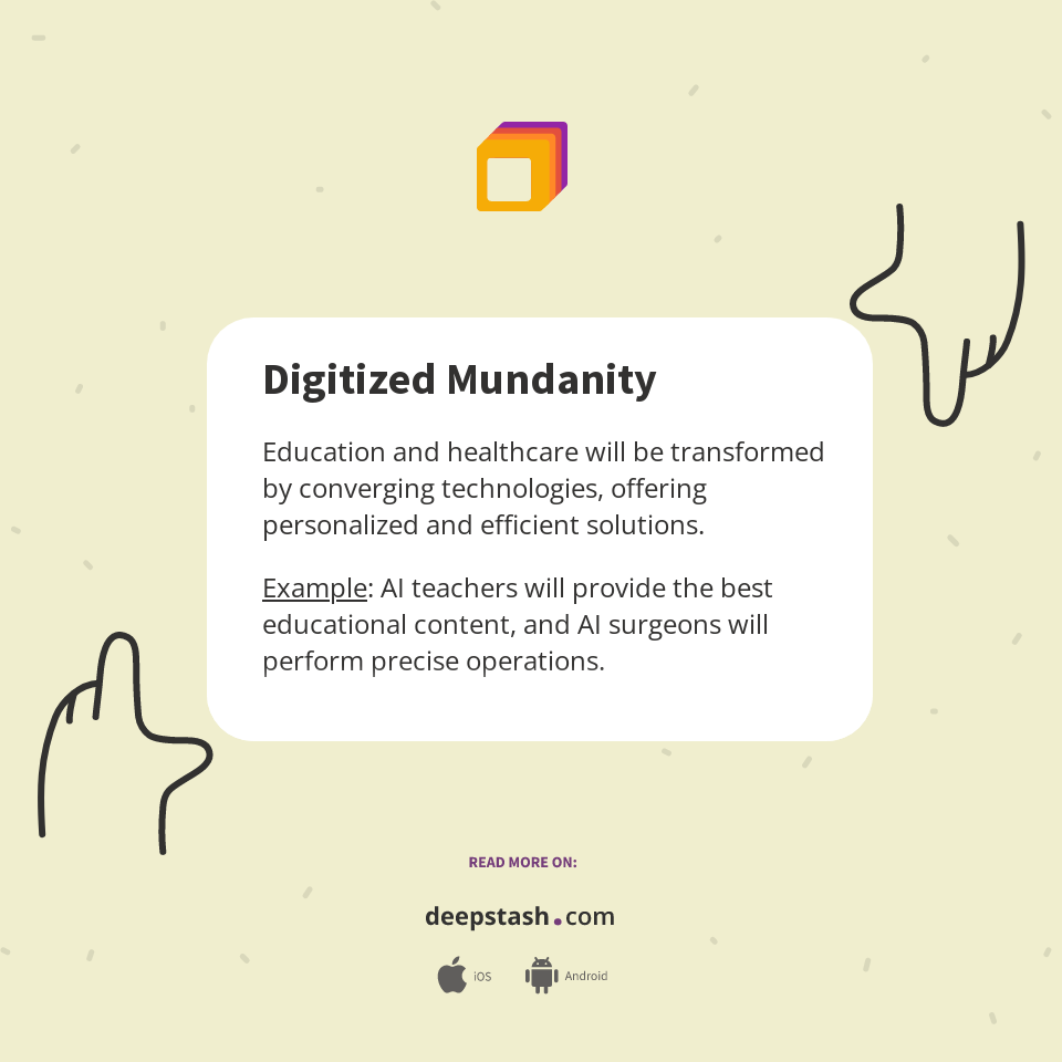 Digitized Mundanity - Deepstash