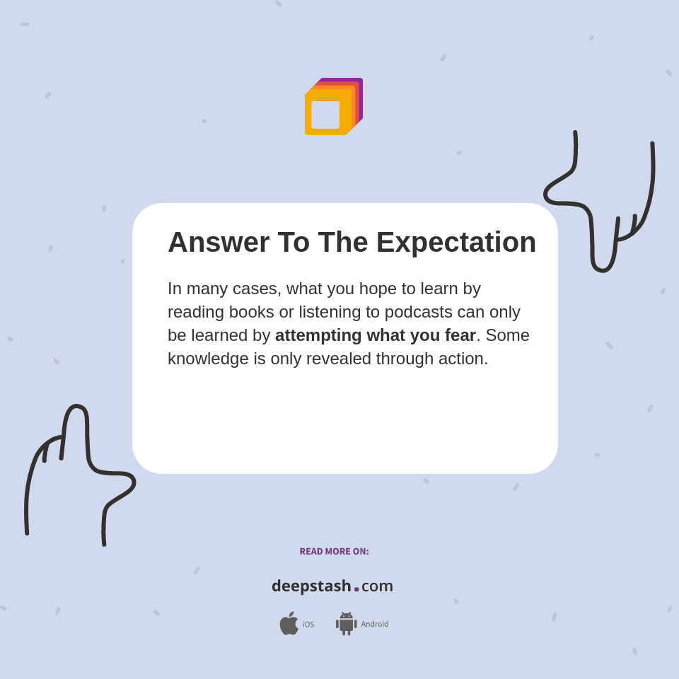 Answer To The Expectation - Deepstash