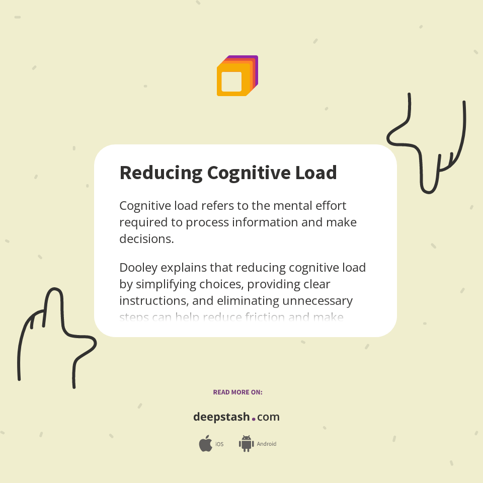 Reducing Cognitive Load - Deepstash