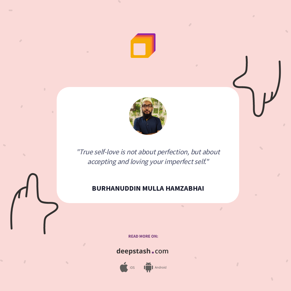 Quote by BURHANUDDIN MULLA HAMZABHAI - Deepstash