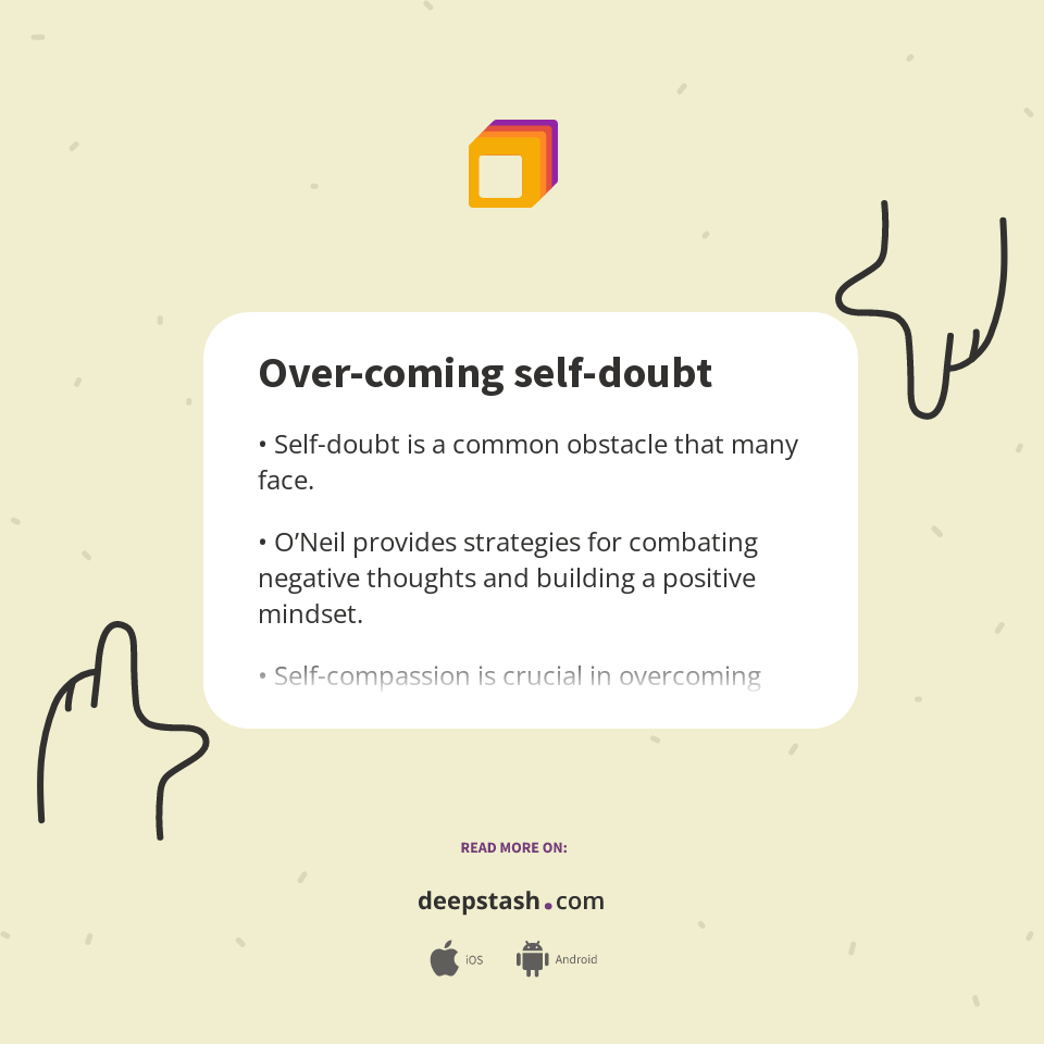 Over-coming self-doubt - Deepstash