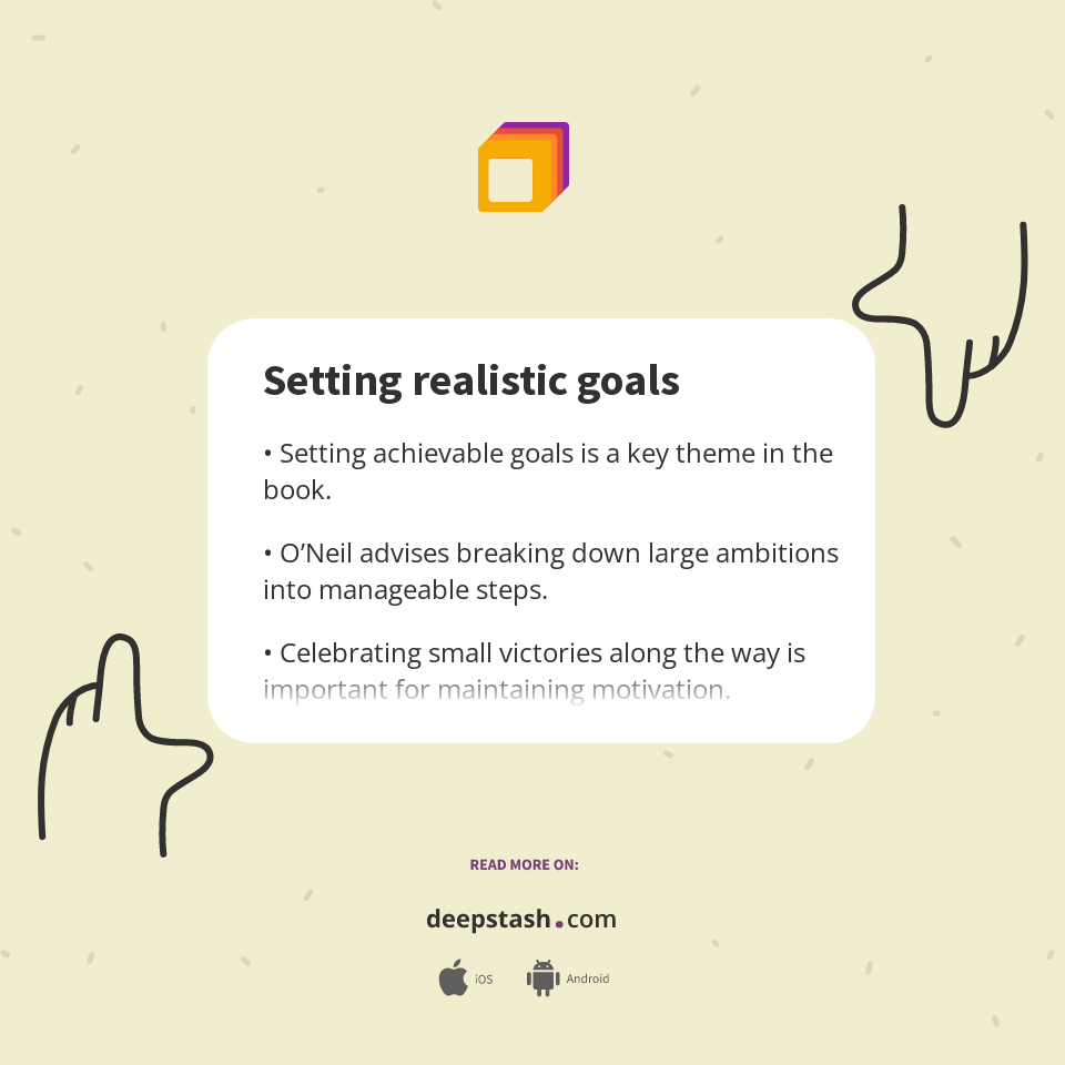 Setting realistic goals - Deepstash