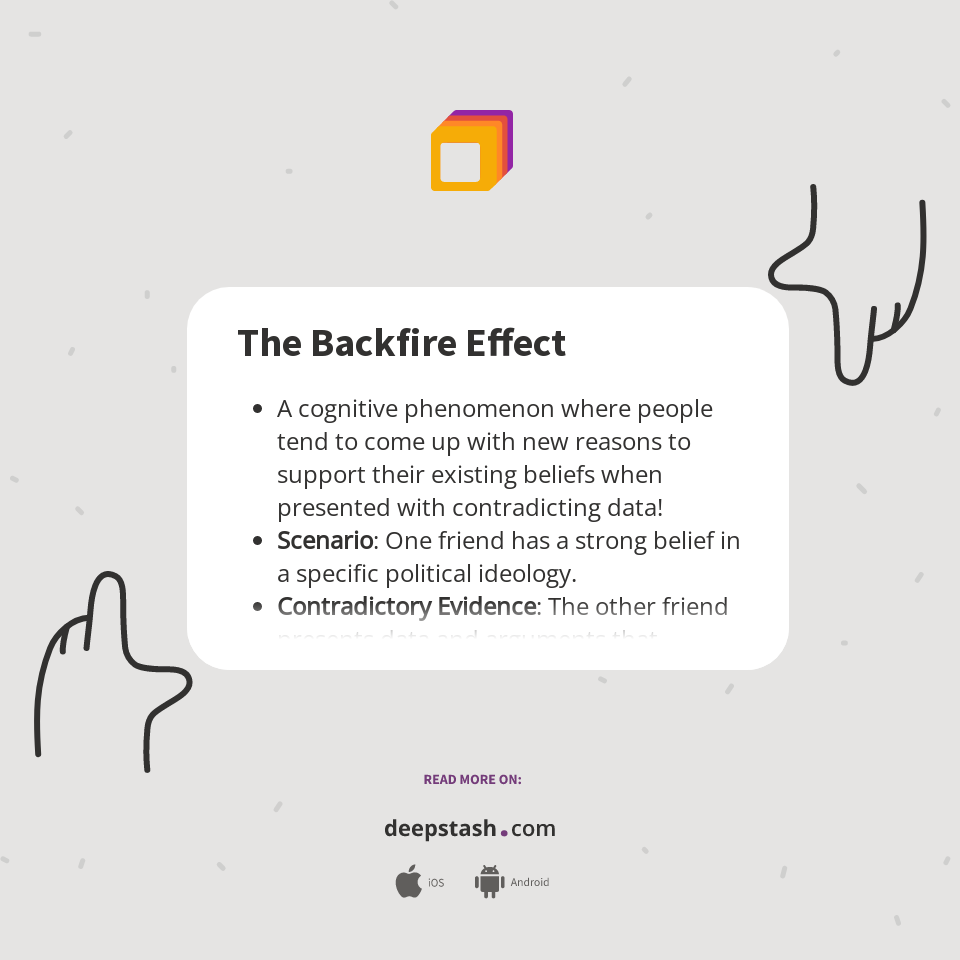 The Backfire Effect - Deepstash