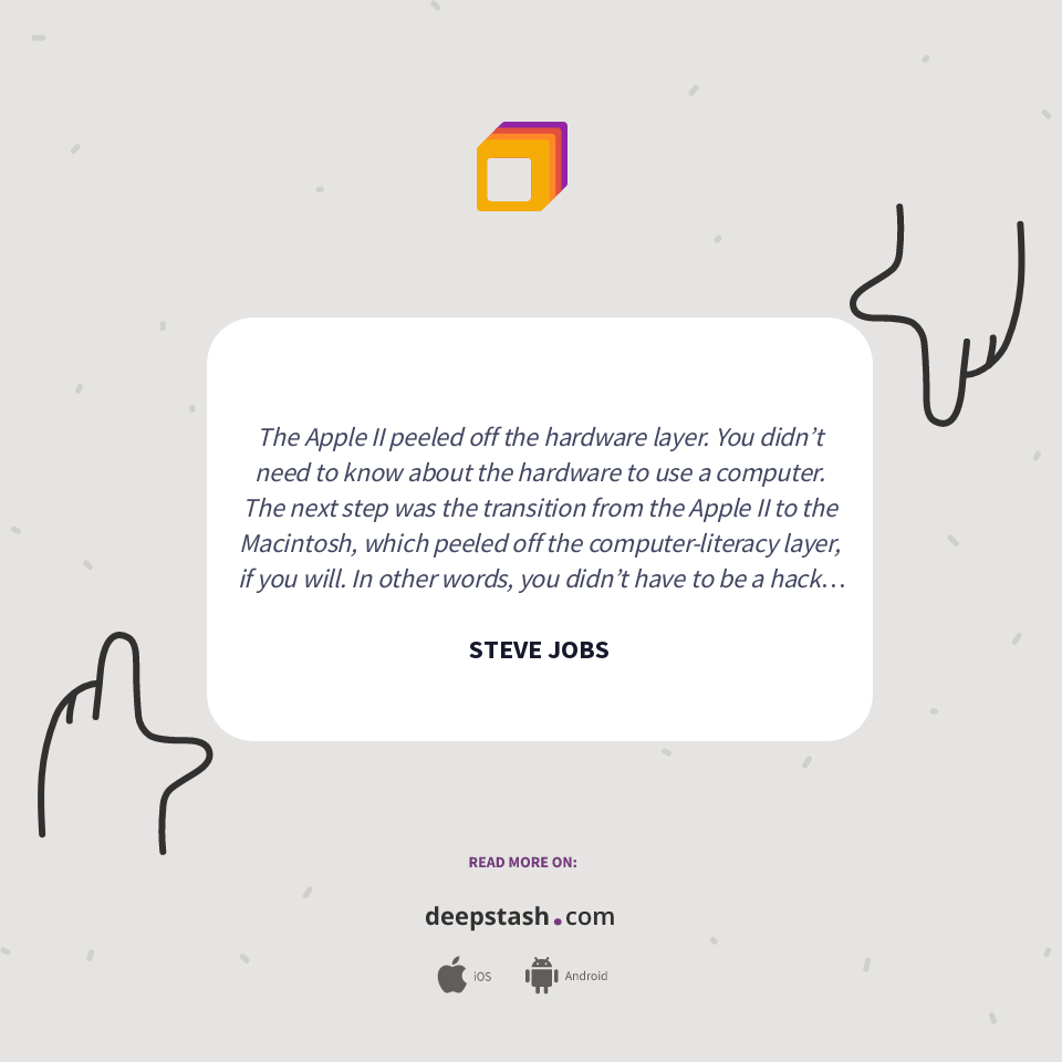 Quote by STEVE JOBS - Deepstash