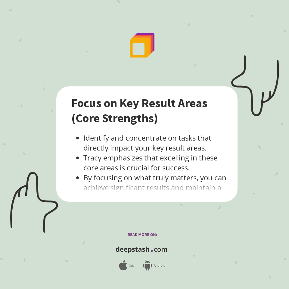Focus on Key Result Areas (Core Strengths) - Deepstash