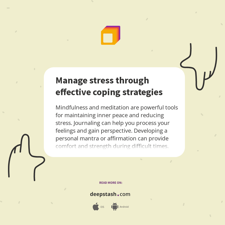 Manage stress through effective coping strategies - Deepstash