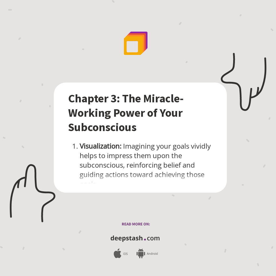 Chapter 3: The Miracle-Working Power of Your Subconscious - Deepstash