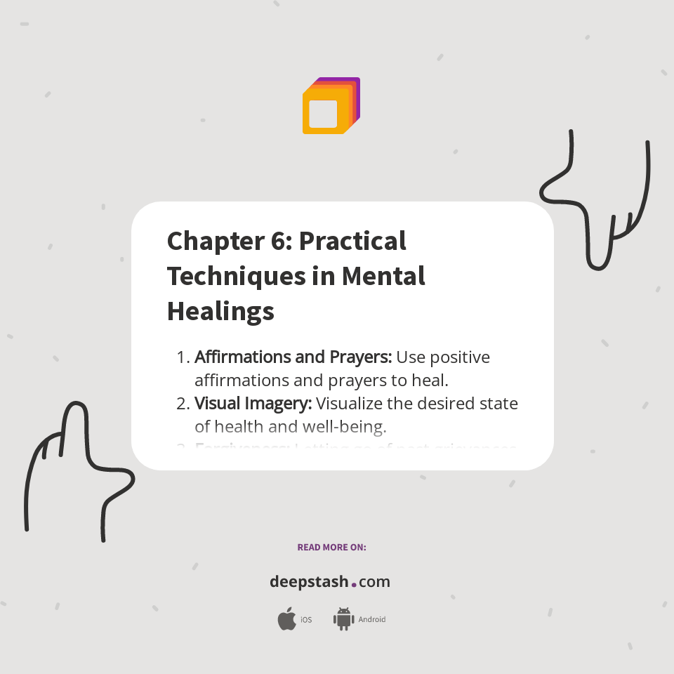 Chapter 6: Practical Techniques in Mental Healings - Deepstash