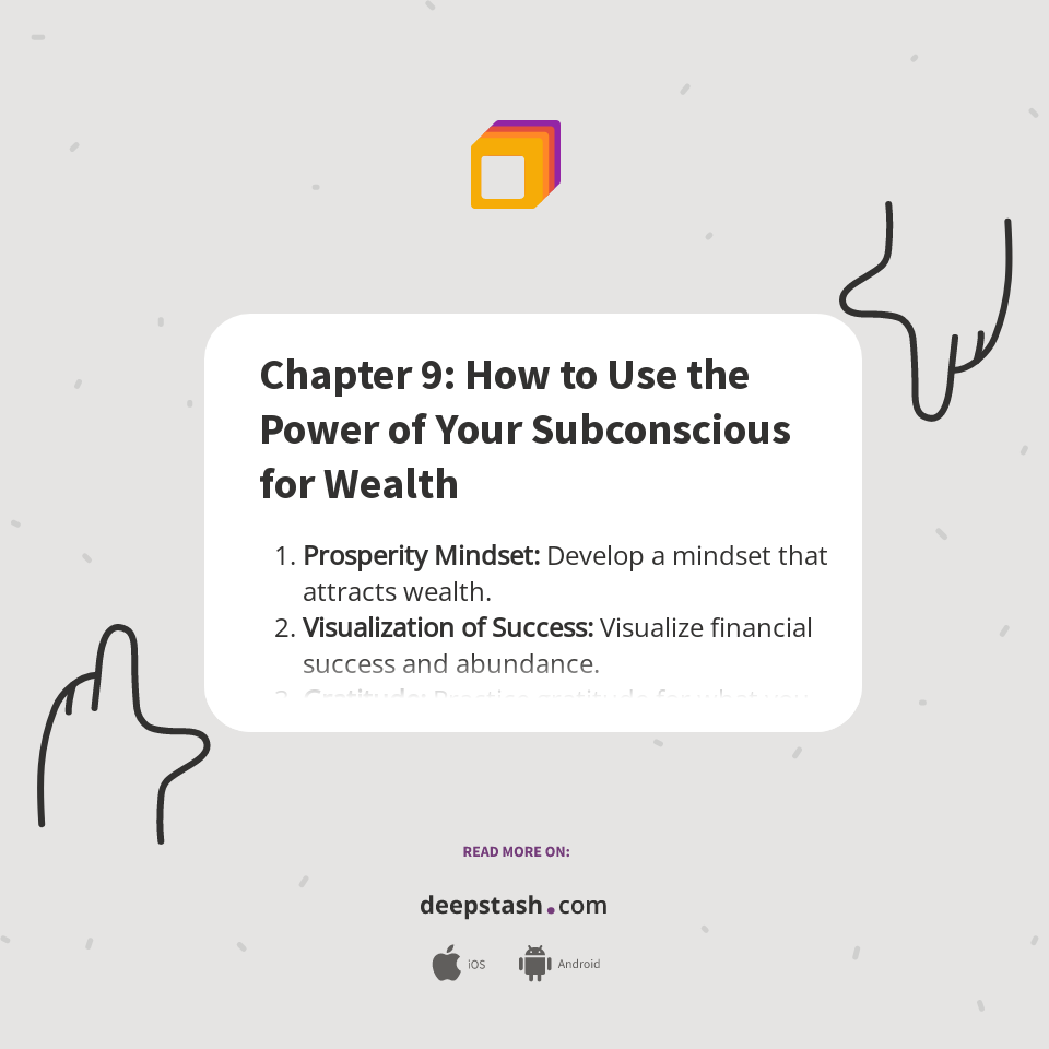 Chapter 9: How to Use the Power of Your Subconscious for Wealth - Deepstash