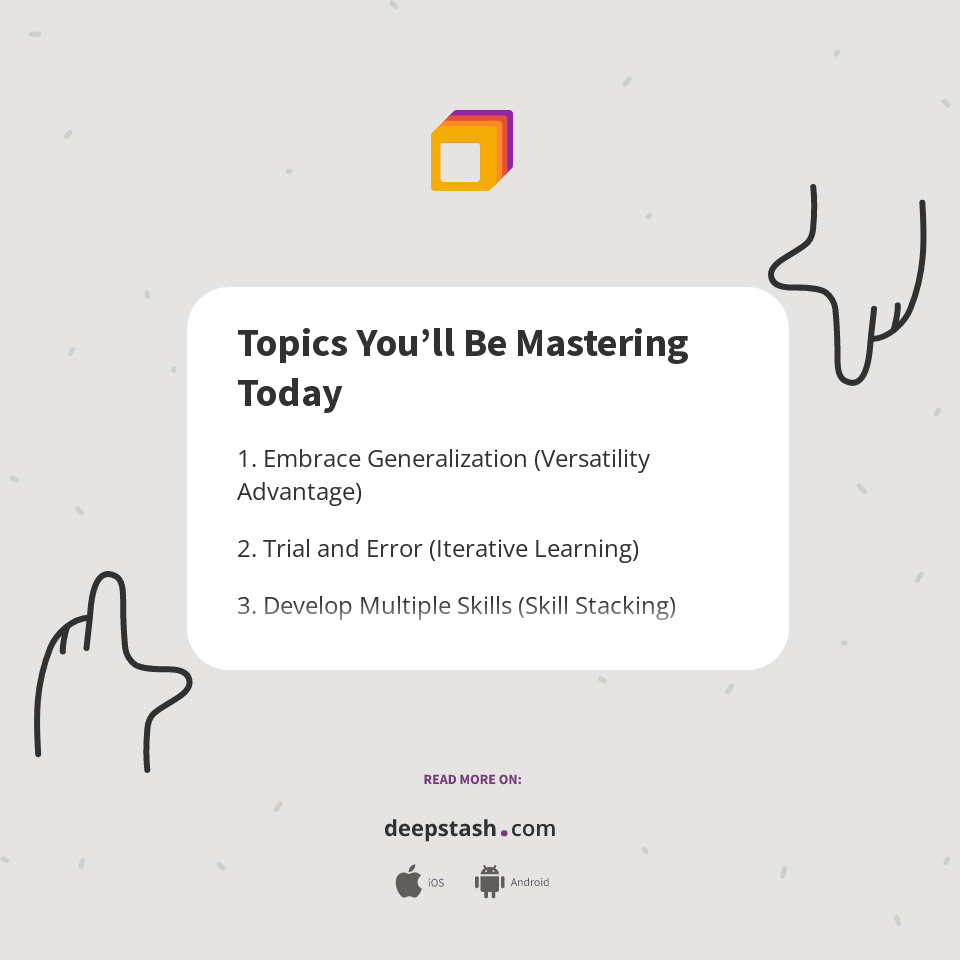 Topics You’ll Be Mastering Today - Deepstash