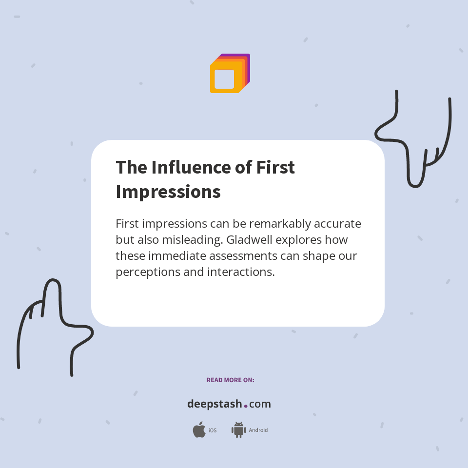 The Influence of First Impressions - Deepstash