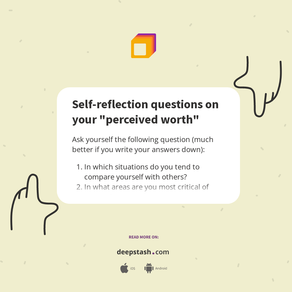 Self-reflection questions on your "perceived worth" - Deepstash